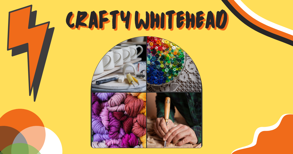 August Craft Month 2024 - Whitehead Community Association